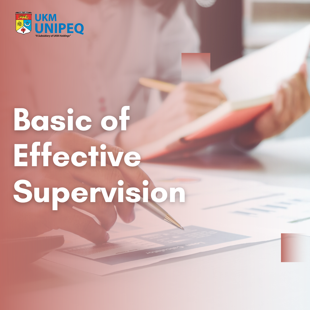 Basic of Effective Supervision - UKM UNIPEQ