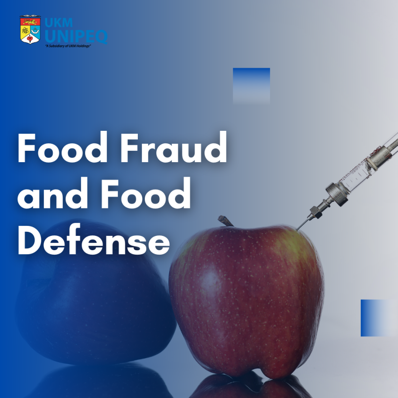 Food Fraud and Food Defense - UKM UNIPEQ