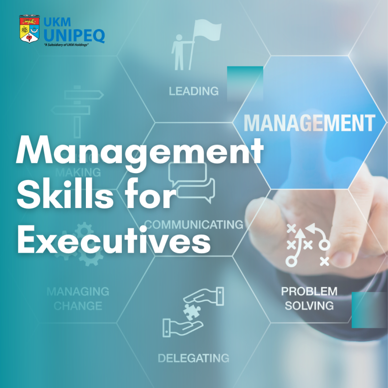 Management Skills for Executives - UKM UNIPEQ