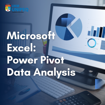 Microsoft Excel: Power Pivot Data Analysis - UKM UNIPEQ