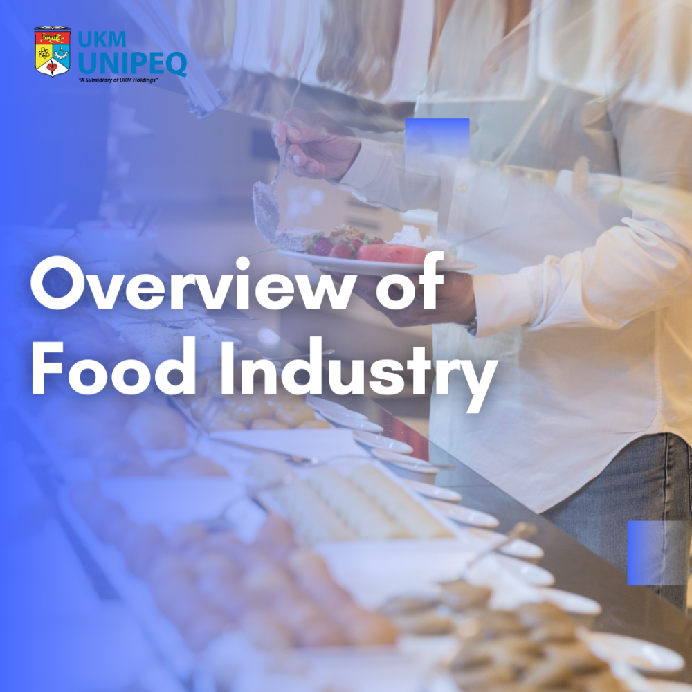 Overview of Food Industry - UKM UNIPEQ