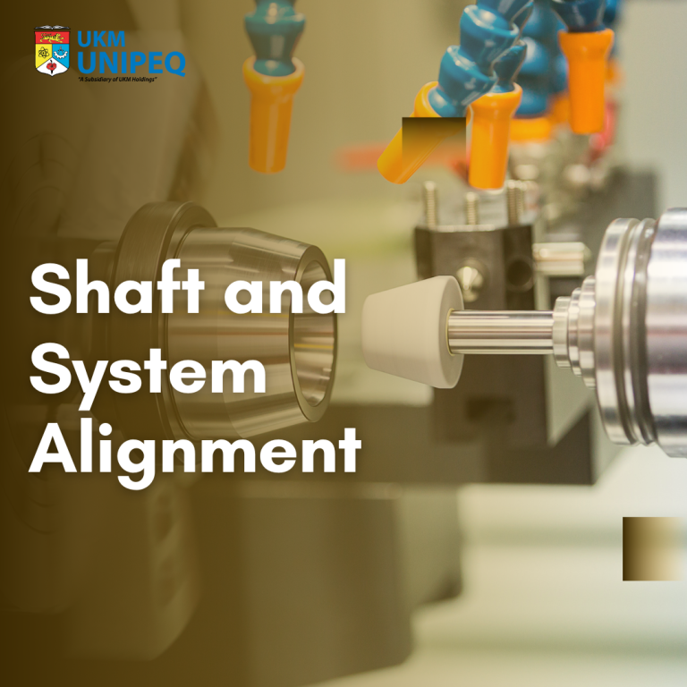 Shaft and System Alignment - UKM UNIPEQ